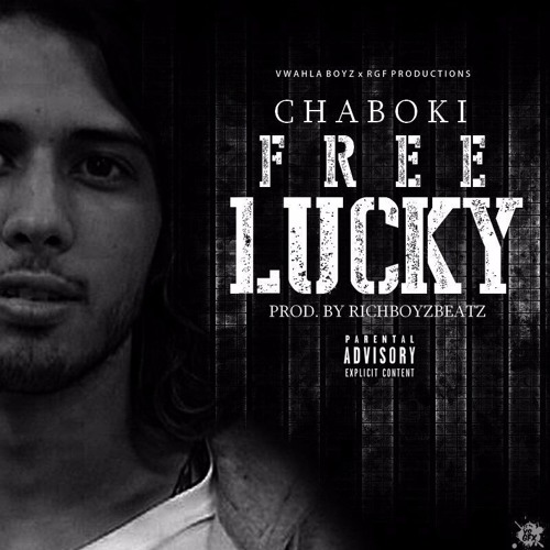 Stream Chaboki -Free Lucky (Prod. By @RichBoyBeatz) by VWAHLA | Listen ...