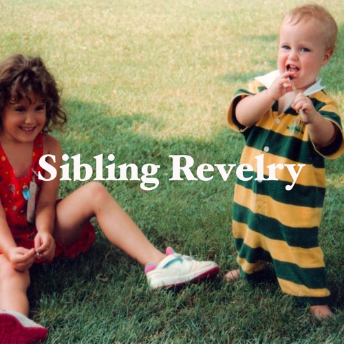Stream Ep. 10 Siblings on Siblings by Sibling Revelry | Listen online ...