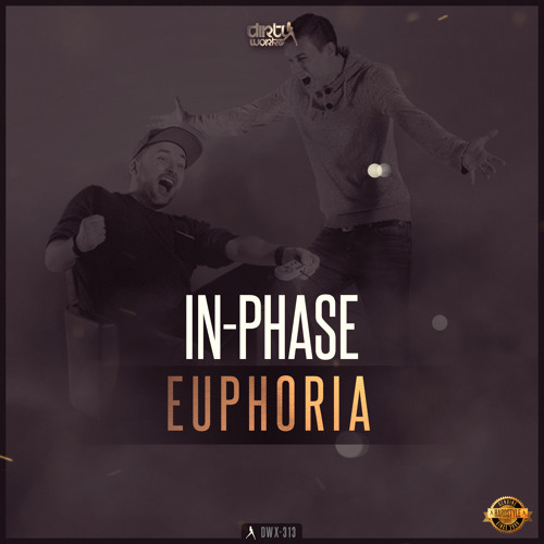 Stream In-Phase - Euphoria (Official HQ Preview) by Dirty Workz ...