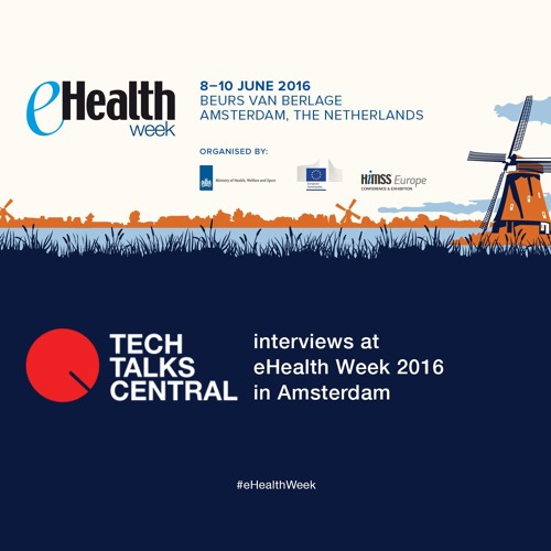 Stream Tech Talks Central | Listen to eHealth Week 2016 playlist online ...