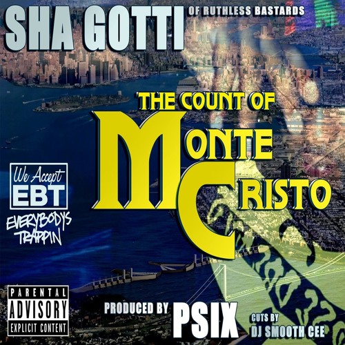 Stream Psix & Sha Gotti (Ruthless Bastards)- The Count of Monte Cristo by Psix Hip ...