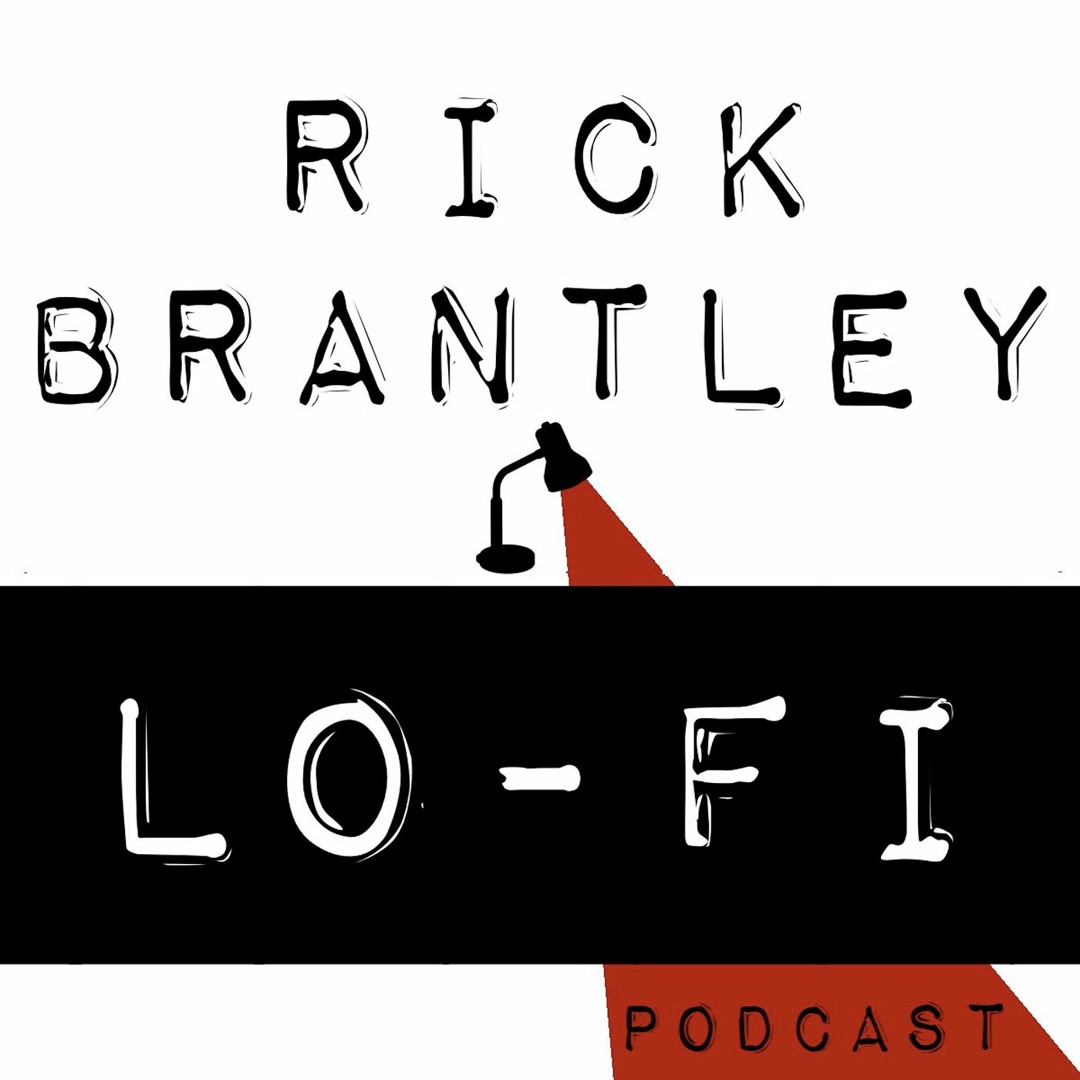Stream RickBrantley | Listen to Rick Brantley Lo-Fi Podcast Collection ...