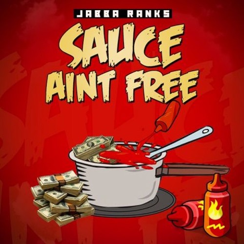 Stream Jabba Ranks - Sauce Aint Free by ProMixGlobal | Listen online ...