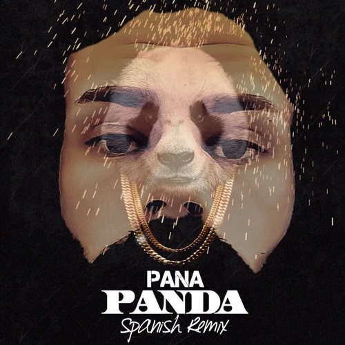 Stream Panda Spanish Remix by Pana | Listen online for free on SoundCloud