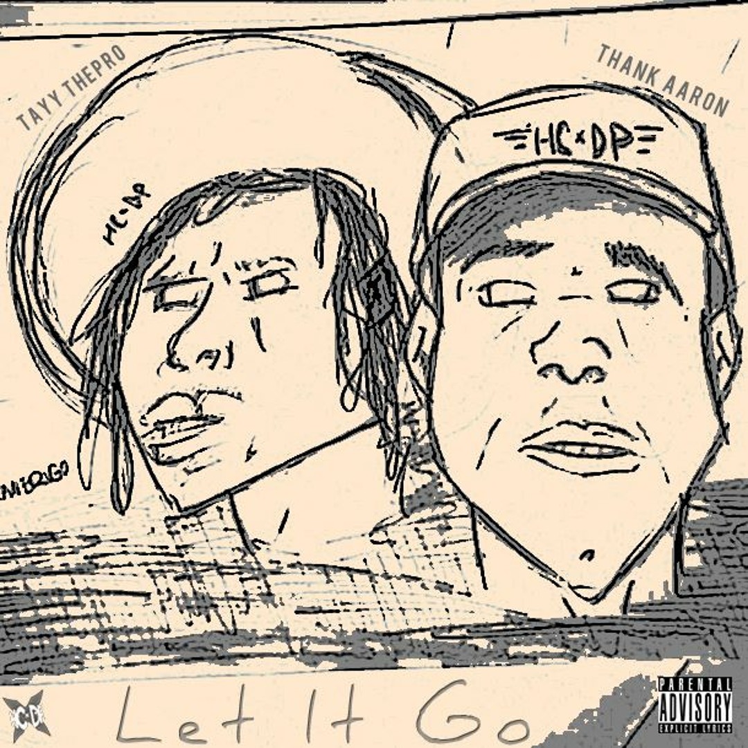 Stream Higher Class (HCxDP)- Let It Go [Prod. By Tayy ThePro] by HCxDP ...