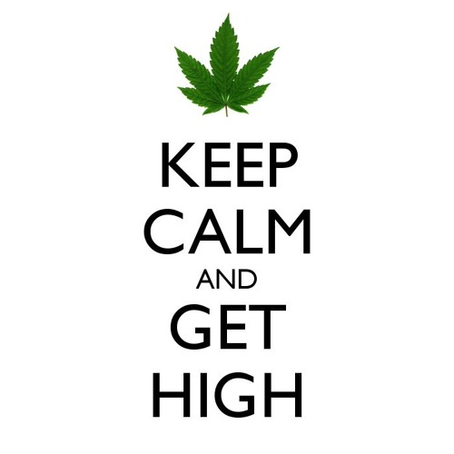 Keep Calm And Get High