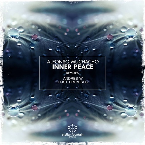 Stream Alfonso Muchacho - Inner Peace (Andres W Remix) [Stellar ...