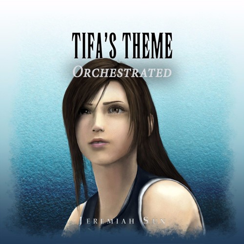 Stream Tifa's Theme Orchestrated - From Final Fantasy VII by The Second ...