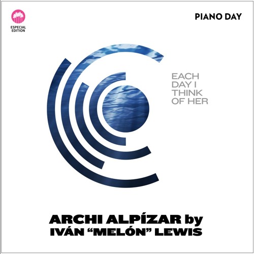 Stream Archi Alpízar by Iván "Melón" Lewis - Each Day I Think Of Her by ...