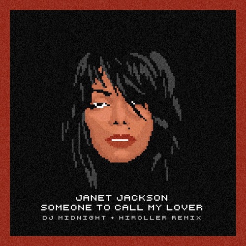 Janet Jackson Someone To Call My Lover DJ Midnight Hiroller Remix By DJ MIDNIGHT Free janet-jackson-someone-to-call-my-lover-dj-midnight-hiroller-remix-by-dj-midnight-free