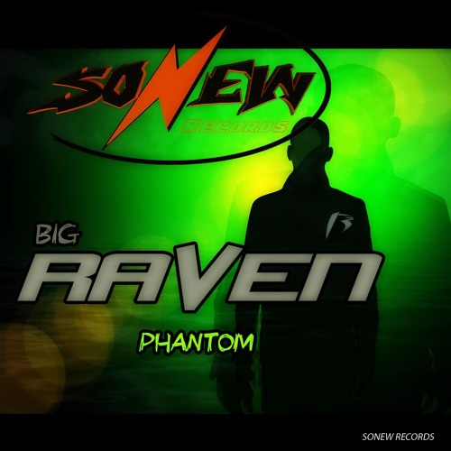 Stream Big Raven - Phantom (Original Mix) OUT NOW! by SONEW RECORDS ...