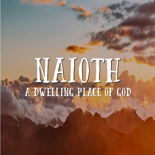 Stream Naioth - A Dwelling Place Of God by Life As One | Listen online ...
