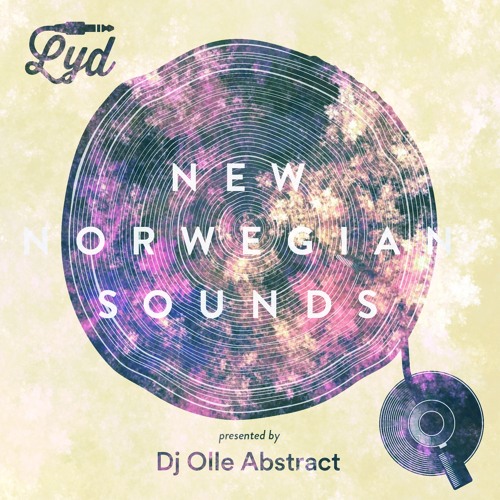 Stream LYD. New Norwegian Sounds. April 2016. By Olle Abstract by Olle ...