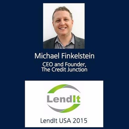 Stream Michael Finkelstein on LendIt Radio by The Credit Junction ...