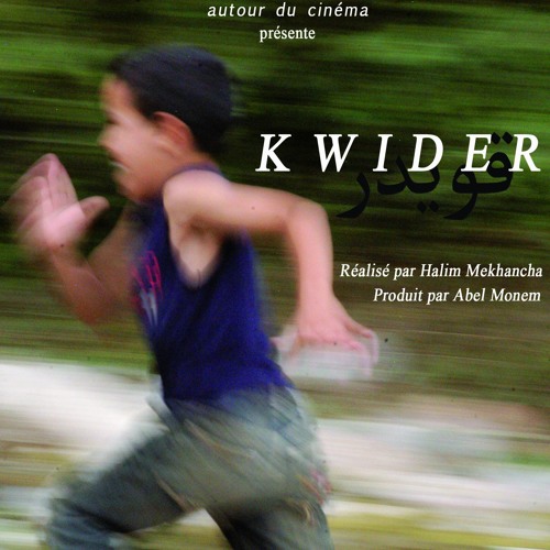 Stream Kwider - Extraits de la BO by Abel Monem | Listen online for ...