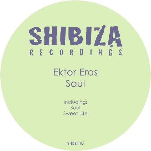 Stream Ektor Eros - Sweet Life (Original Mix) by Shibiza Recordings ...