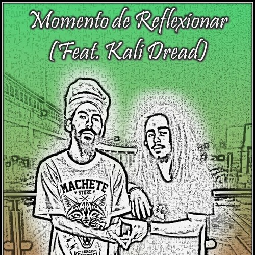 Stream Momento De Reflexionar (Feat. Kali Dread) by El Ganjoman ...