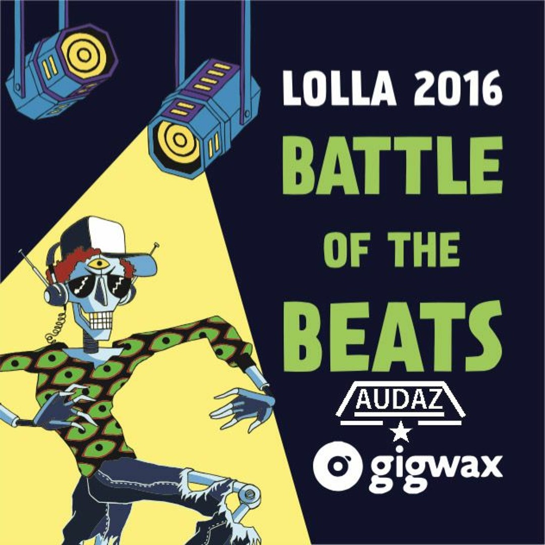 Stream I AM AUDAZ [LOLLAPALOOZA 2016 DJ COMPETITION] by AUDAZ MIXES ...