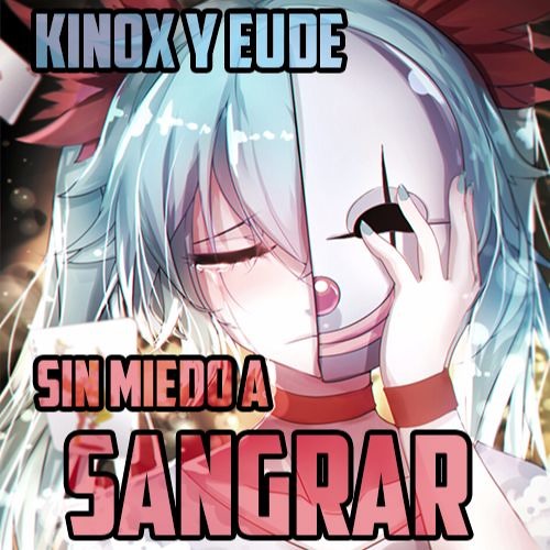 Stream Kinox y Eude - Sin miedo a sangrar by KinoxRap | Listen online ...