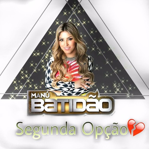 Stream Segunda Opção - Manu Batidao by Manu Batidao | Listen online for ...
