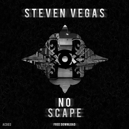 Stream Steven Vegas - No Scape (Original Mix) by Asylum Collective ...