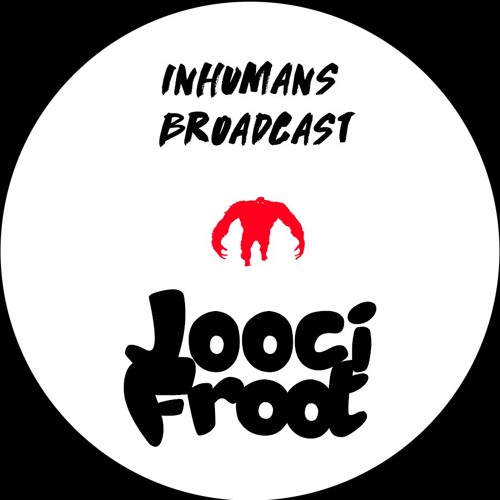Stream >>iNHUMANS BROADCAST #2