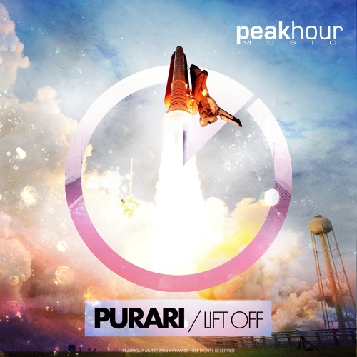 Stream PURARI - Lift Off (Original Mix) OUT NOW! by Peak Hour Music ...