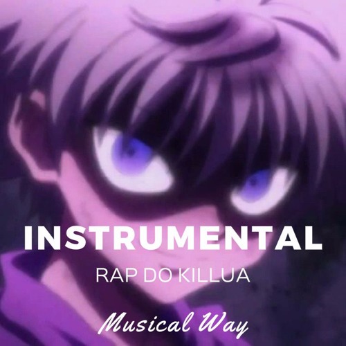 Stream Instrumental - Rap do Killua - Musical Way by Instrumental ...