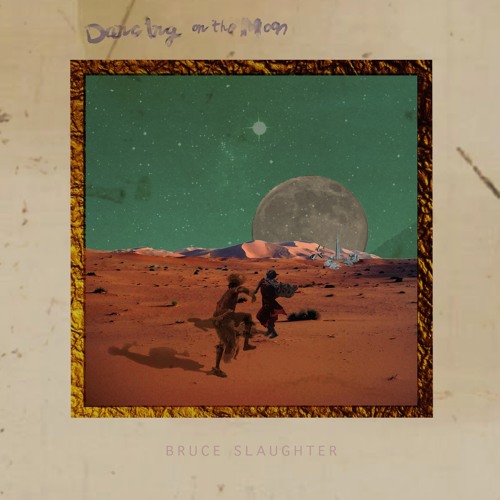 Stream Dancing On The Moon by Bruce Slaughter | Listen online for free ...