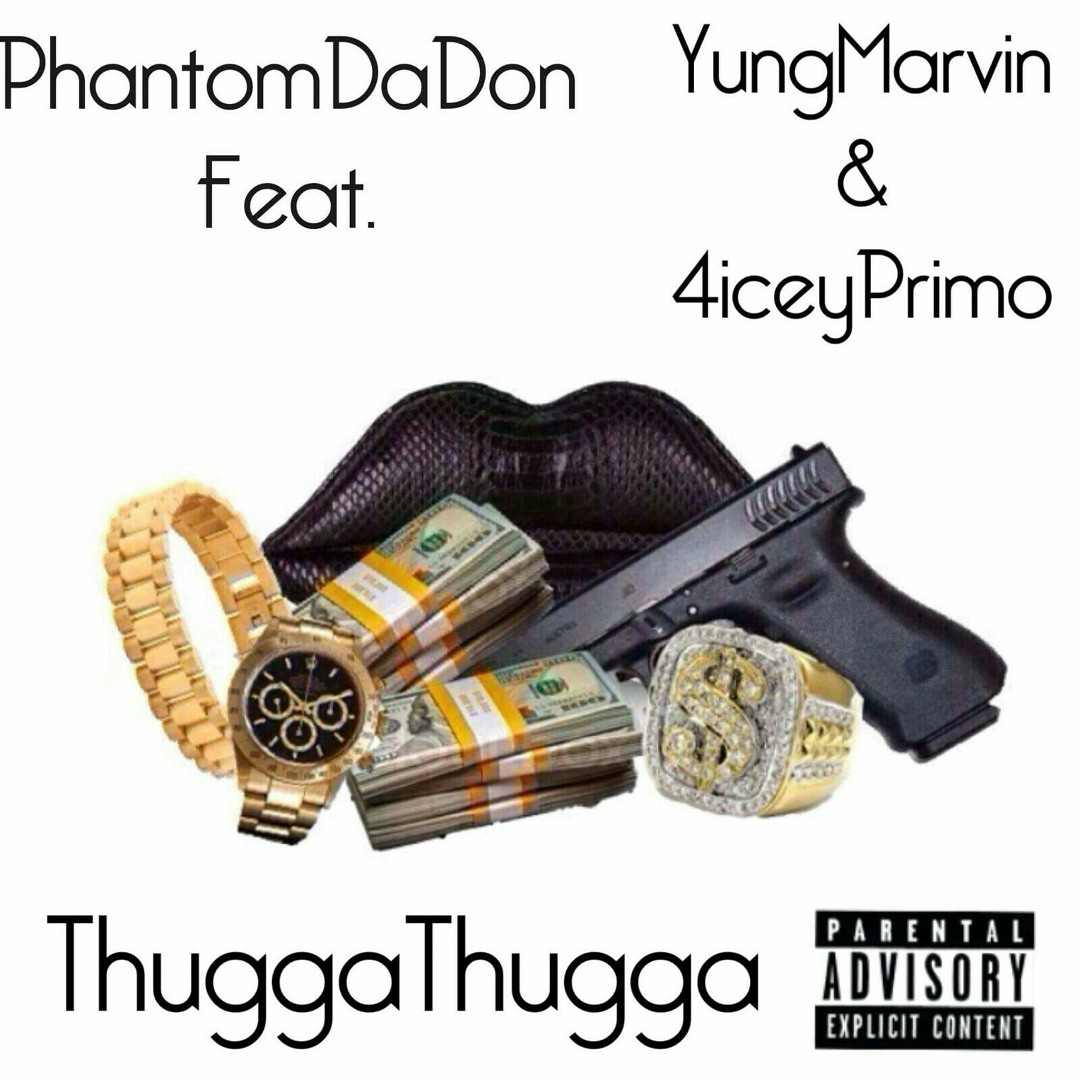 Stream Phantom Da Don - Thugga Thugga [Feat. 4icey Primo & Yung Marvin ...