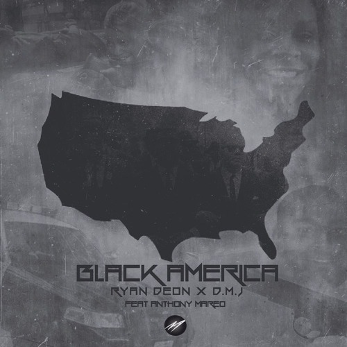 Stream DMJ & Ryan Deon - Black America ft. Anthony Mareo by Rapzilla ...