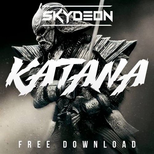 Stream Skydeon - Katana (Original Mix)*SUPPORTED BY ANGEMI* by Skydeon ...