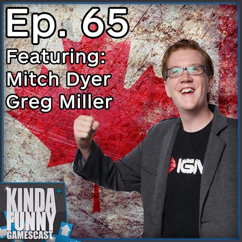 Stream Mitch Dyer (Special Guest) - Kinda Funny Gamescast Ep. 65 by Kinda Funny Gamescast ...