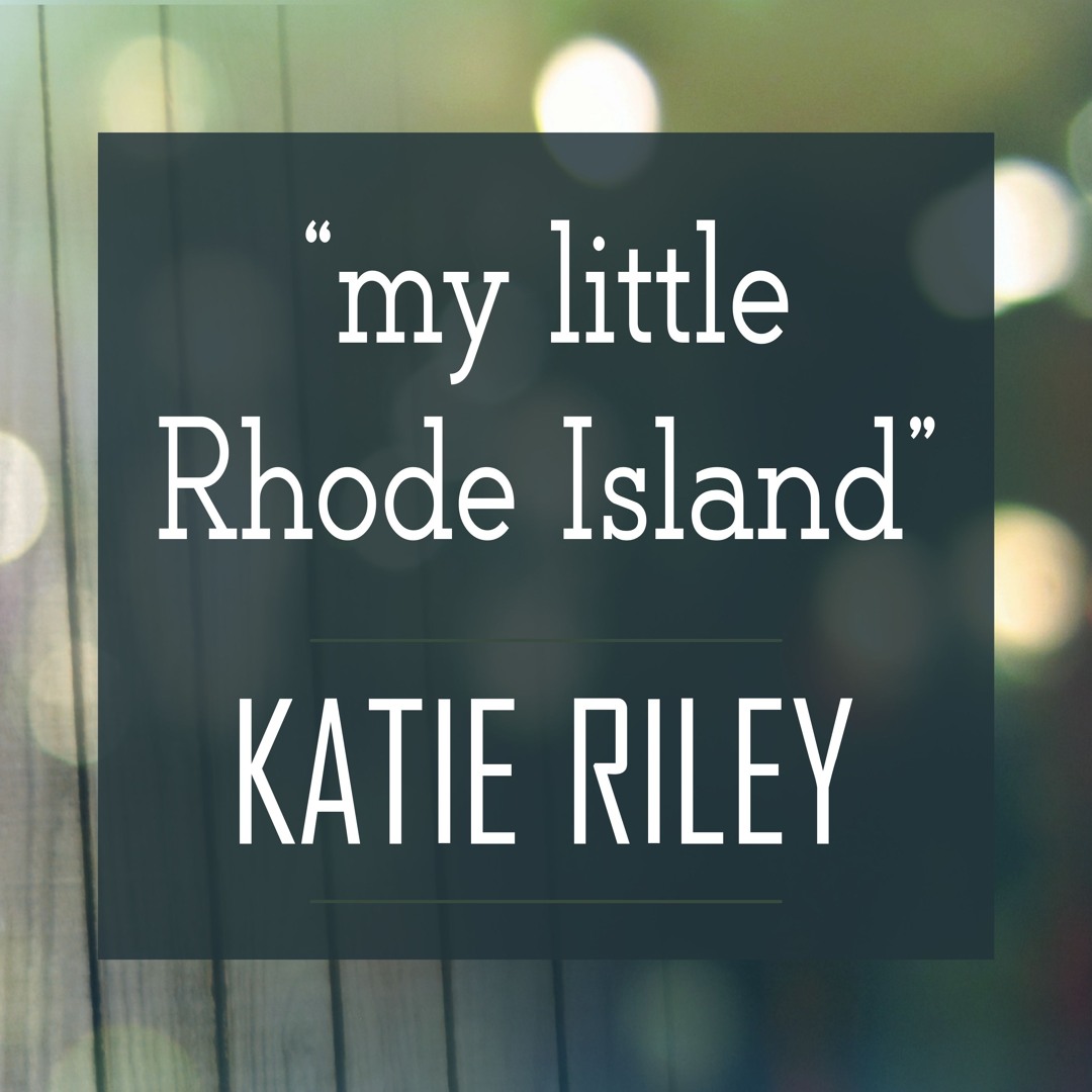 Stream My Little Rhode Island by Katie Riley | Listen online for free ...