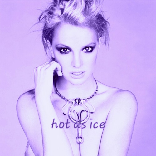 Stream Britney spears - hot as ice by UltraTBP_Y | Listen online for free on SoundCloud