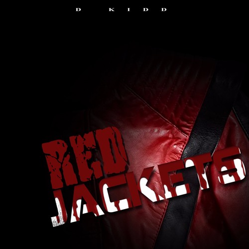 Stream D Kidd - Red Jackets by D Kidd Music | Listen online for free on ...