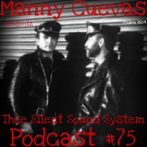 Stream Manny Cuevas aka DJ M-TRAXXX presentz Thee Silent Sound System ...