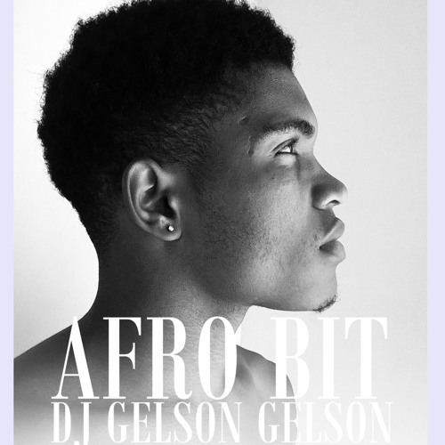 Stream Afro Bit [2k16] By Dj Gelson Gelson by Dj Gelson Gelson | Listen ...