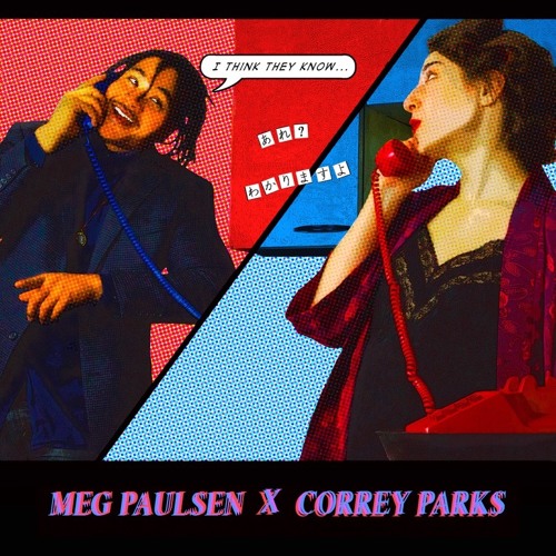 Stream I THINK THEY KNOW (FEAT. CORREY PARKS) by Meg Paulsen | Listen ...