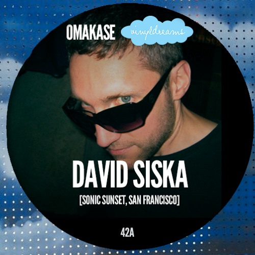 Stream OMAKASE Mixshow #42A, DAVID SISKA by Gold Code | Listen online ...