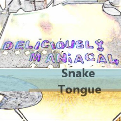 Stream Snake Tongue by Deliciously ManiacaL | Listen online for free on ...