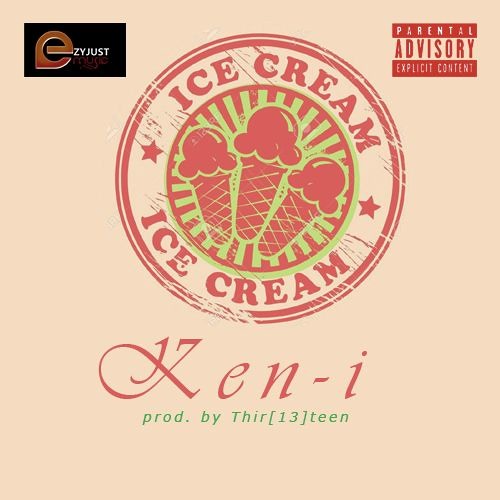 Stream Ken-i Ice Cream by Ezyjust Music | Listen online for free on ...