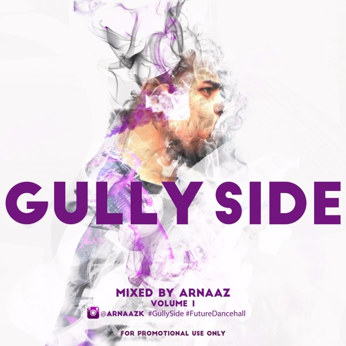Gully Side Mixtape Volume 1, Mixed by Arnaaz by Arnaaz | Free Listening ...
