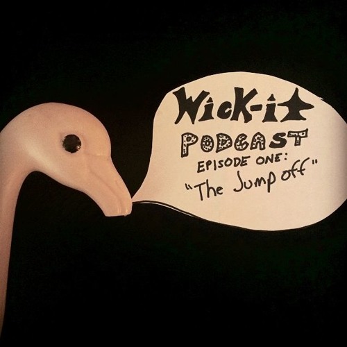 Stream Wick-it Podcast: Episode One "The Jump Off" by Wick-it the ...