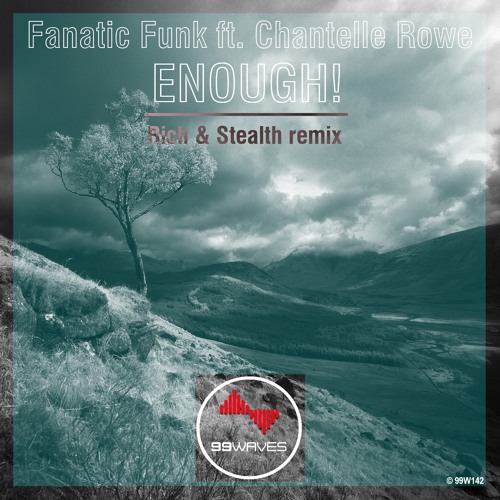 Stream Fanatic Funk ft. Chantelle Rowe - Enough! (Original Mix) by ...