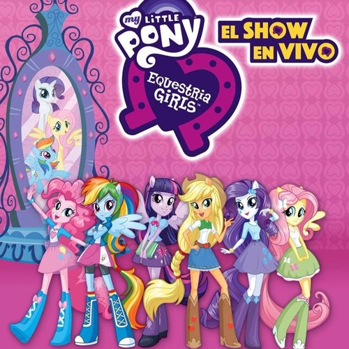 Stream 01. Opening - MLP EG El Show En Vivo by MyLittlePonySeriesTv ...