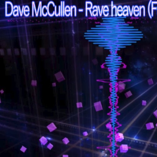 Stream Dave McCullen - Rave Heaven (Fungist Remix) by Fungist (aka B ... Stream Dave McCullen - Rave Heaven (Fungist Remix) by Fungist (aka B ...
