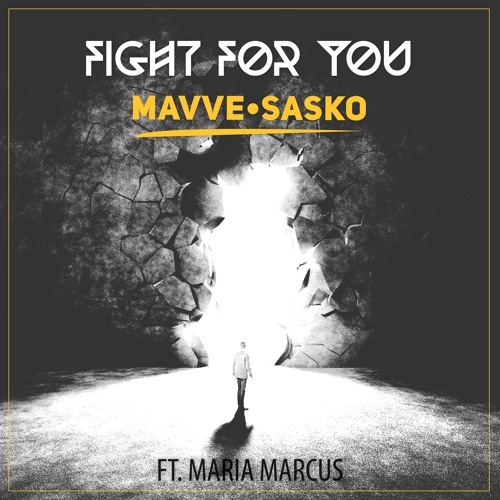 Stream Fight For You (Ft. Maria Marcus) by Mavve • Sasko | Listen ...