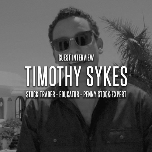 Stream Timothy Sykes on Stock Trading, Teaching, and… Skynet? | THE ...