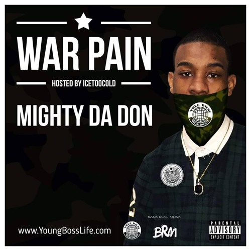 Stream Mighty Da Don | Listen to WAR PAIN Hosted By ICETOOCOLD AND ...
